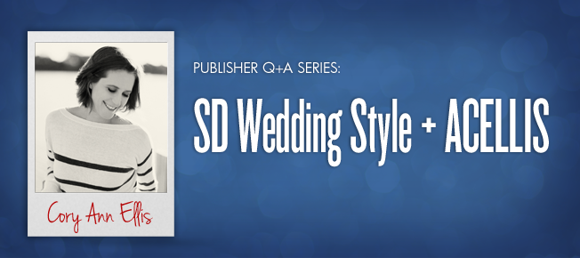 Q&A with Cory Ann Ellis of SD Wedding Style – Publisher's Corner